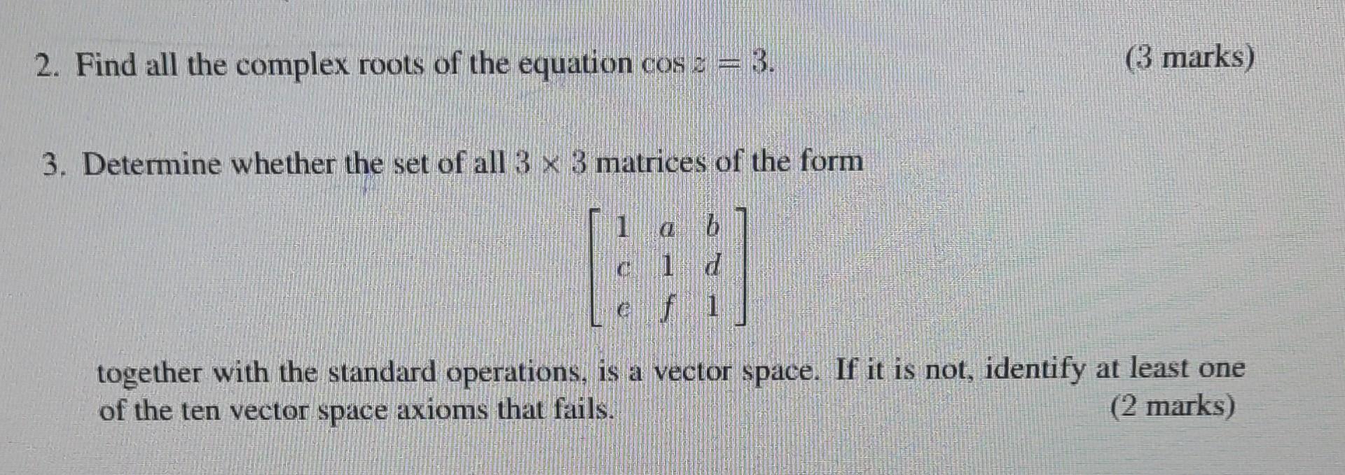 Solved 2. Find all the complex roots of the equation cos z = | Chegg.com