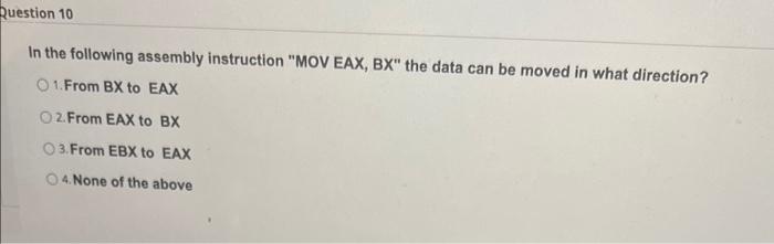 Solved In the following assembly instruction "MOV EAX, BX" | Chegg.com