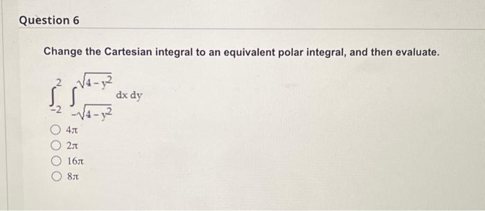 Solved Change the Cartesian integral to an equivalent polar | Chegg.com