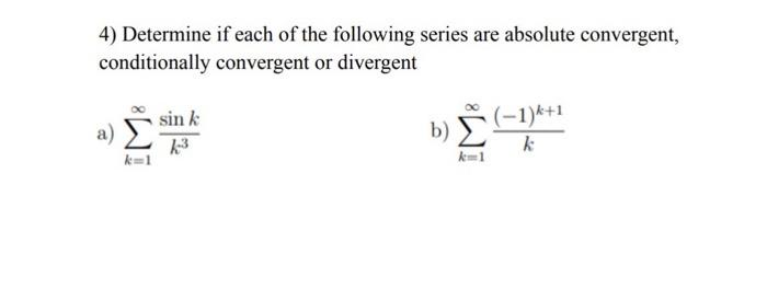 Solved 4) Determine if each of the following series are | Chegg.com