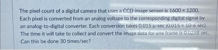 Solved The pixel count of a digital camera that uses a CCD | Chegg.com