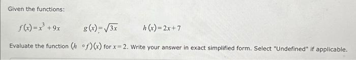 Solved Given the functions: f(x)=x3+9xh(x)=3xh(x)=2x+7 | Chegg.com