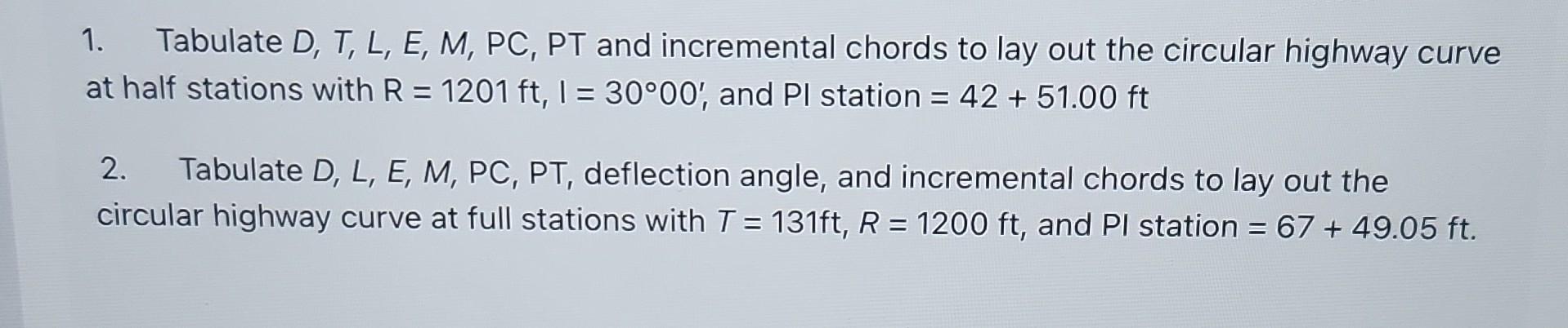 Solved 1. Tabulate D,T,L,E,M,PC,PT and incremental chords to | Chegg.com