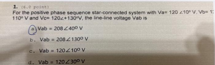 Solved 1. (6.0 point) For the positive phase sequence | Chegg.com