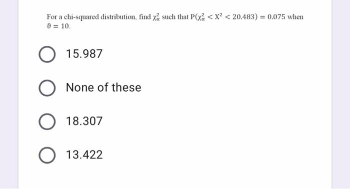 Solved For a chi-squared distribution, find xã such that | Chegg.com