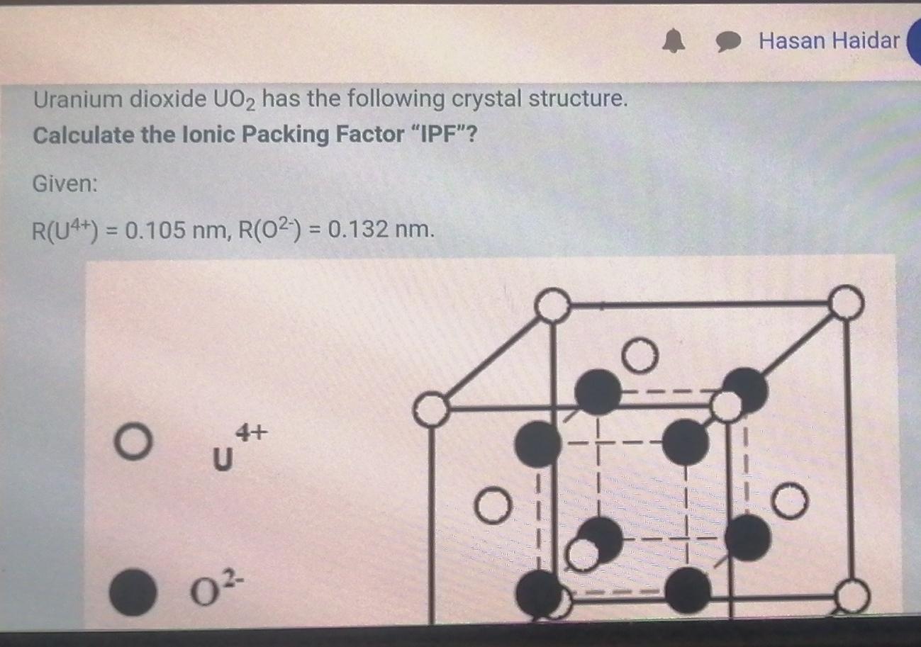 Solved Hasan Haidar Uranium dioxide UO2 has the following | Chegg.com
