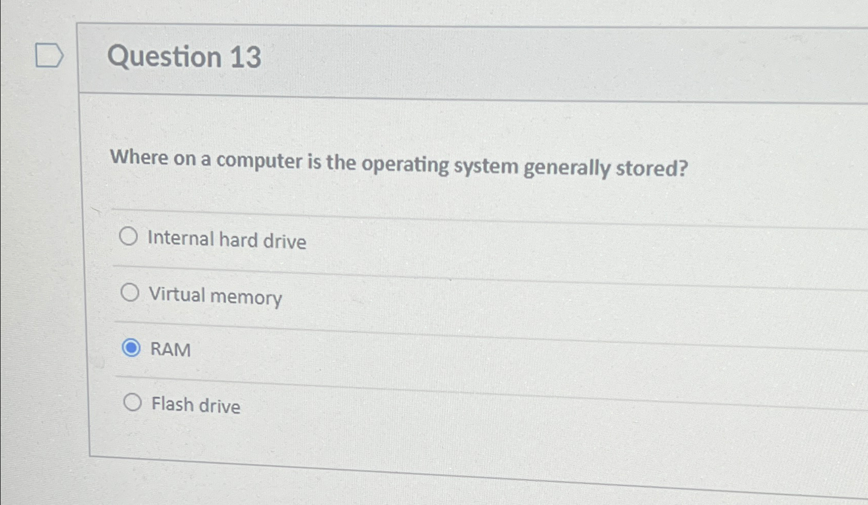 Solved Question 13Where on a computer is the operating | Chegg.com