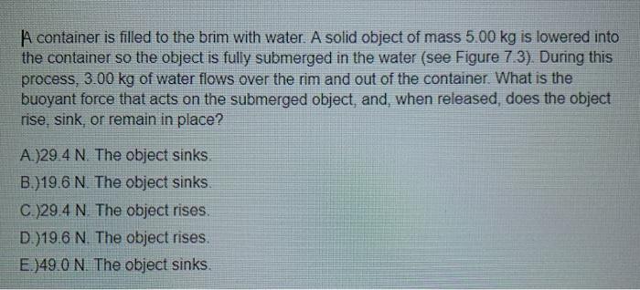 Solved A container is filled to the brim with water. A solid | Chegg.com