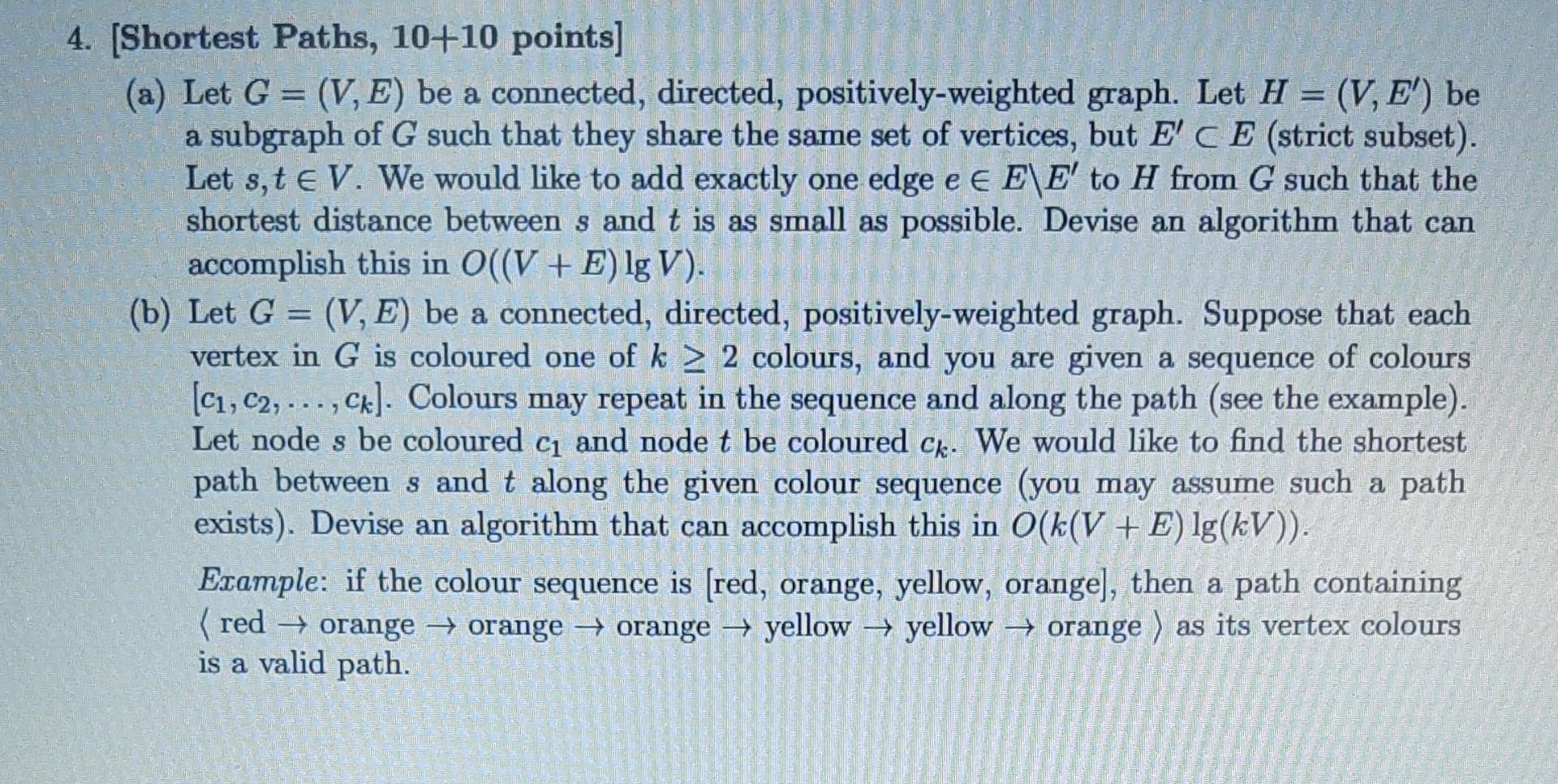 Solved 4. [Shortest Paths, 10+10 points] (a) Let G=(V,E) be | Chegg.com