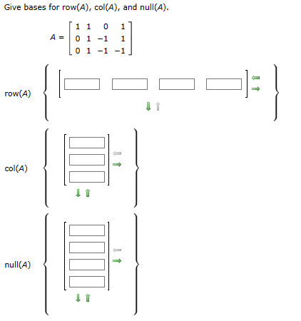 Solved Give bases for row(A),col(A), ﻿and null( A. | Chegg.com