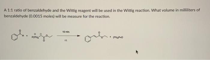 Solved A 1:1 ratio of benzaldehyde and the Wittig reagent | Chegg.com