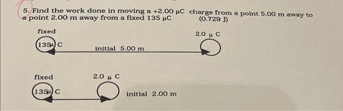 5. Find the work done in moving a +2.00μC charge from | Chegg.com