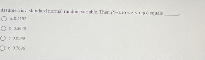 Solved Assume z is a standard normal random variable. Then | Chegg.com