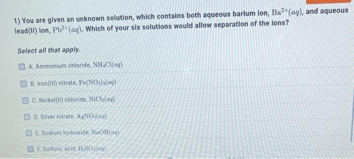 Solved 1) You are given an unknown solution, which contains | Chegg.com
