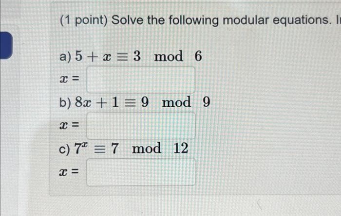 Solved (1 point) Solve the following modular equation a) 5 + | Chegg.com