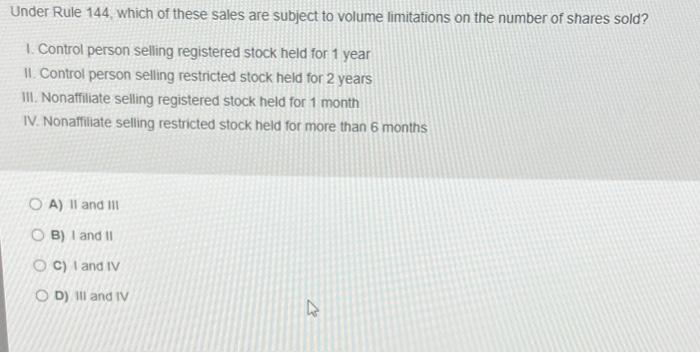 Solved Under Rule 144 , which of these sales are subject to | Chegg.com