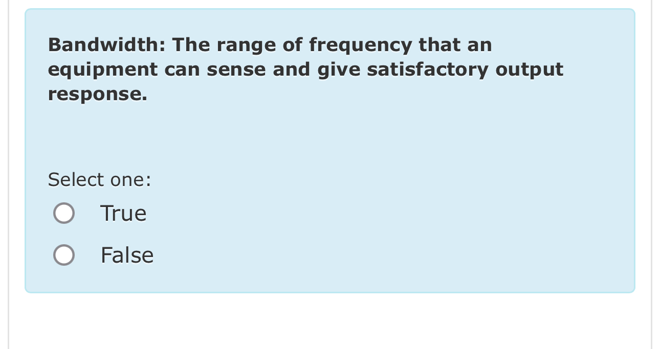 Solved Bandwidth: The range of frequency that an equipment | Chegg.com