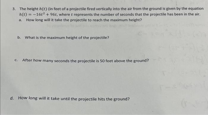 Solved 3. The height h(t) (in feet of a projectile fired | Chegg.com