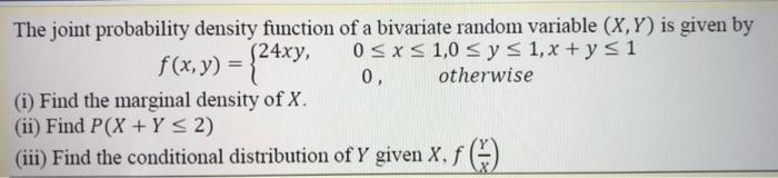 Solved The joint probability density function of a bivariate | Chegg.com