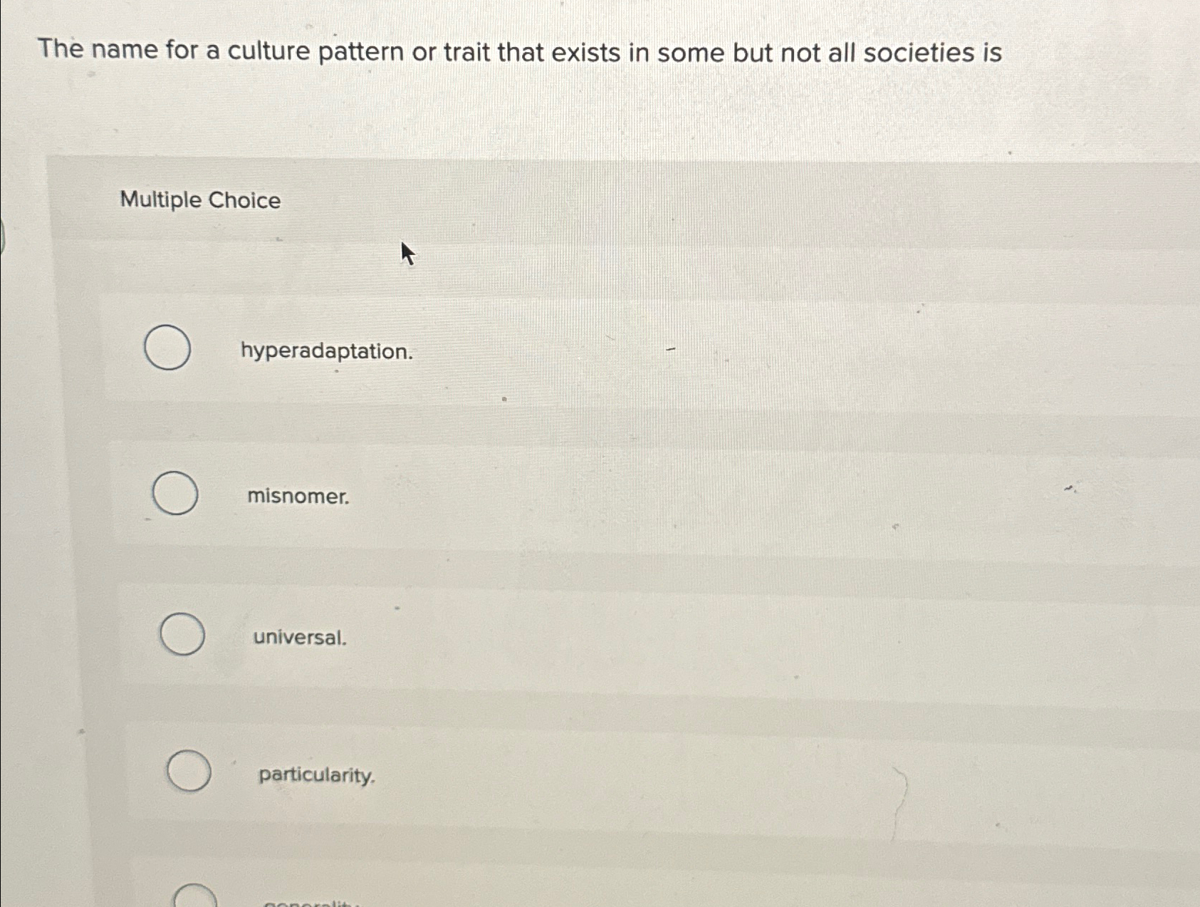 Solved The name for a culture pattern or trait that exists | Chegg.com