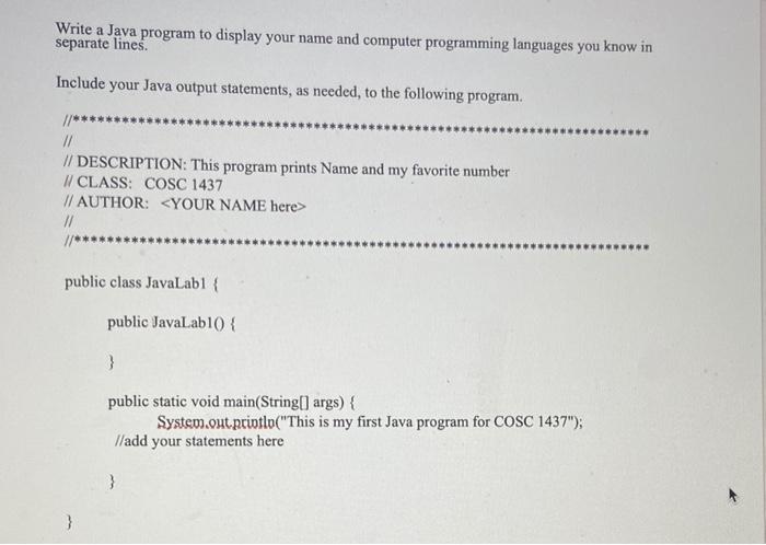 Solved Write a Java program to display your name and | Chegg.com