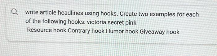 Solved write article headlines using hooks. Create two | Chegg.com
