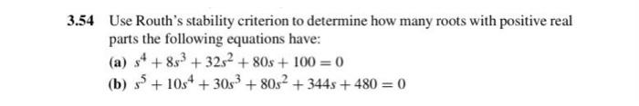 Solved 54 Use Routh's stability criterion to determine how | Chegg.com