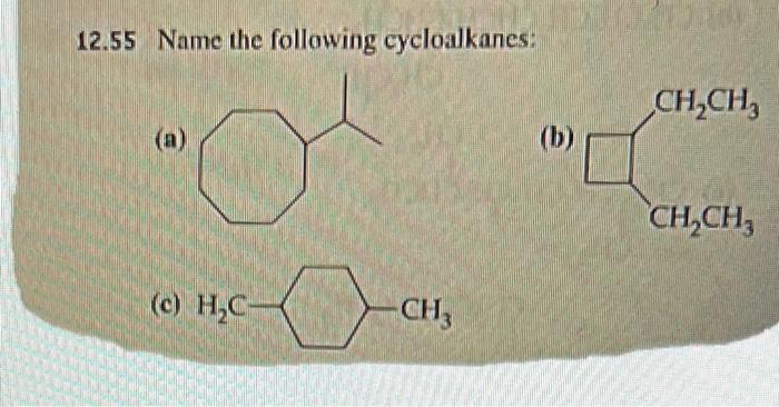 Solved 12.55 Name the following cycloalkanes: | Chegg.com