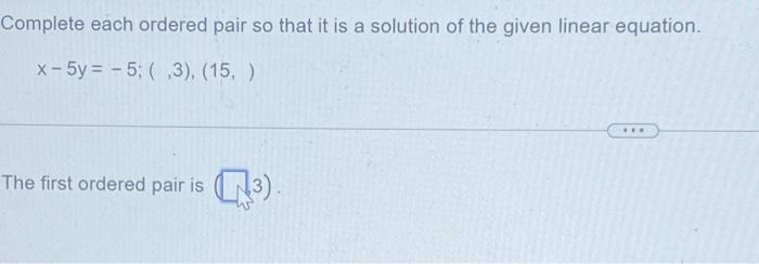 Solved Complete each ordered pair so that it is a solution | Chegg.com