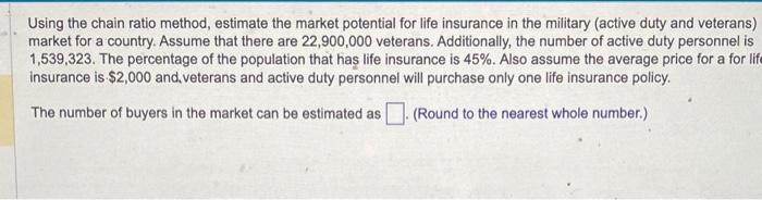 Solved Using the chain ratio method, estimate the market | Chegg.com