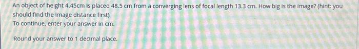 Solved An object of height 4.45 cm is placed 48.5 cm from a | Chegg.com