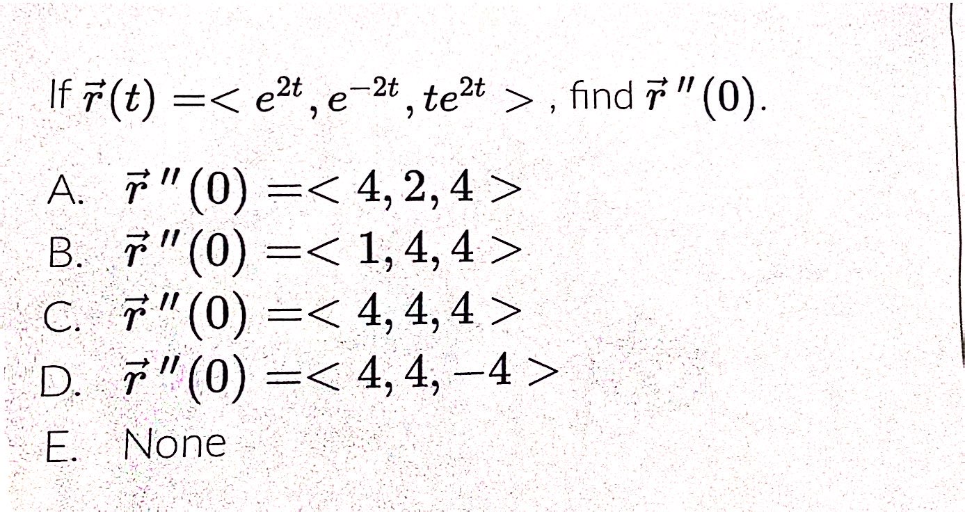 Solved If vec(r)(t)=, ﻿find vec(r)''(0).A. | Chegg.com