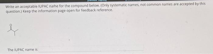 Solved Write an acceptable IUPAC name for the compound | Chegg.com
