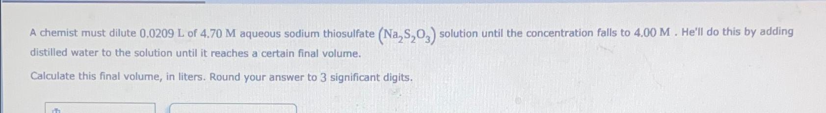 Solved A chemist must dilute 0.0209L ﻿of 4.70M ﻿aqueous | Chegg.com