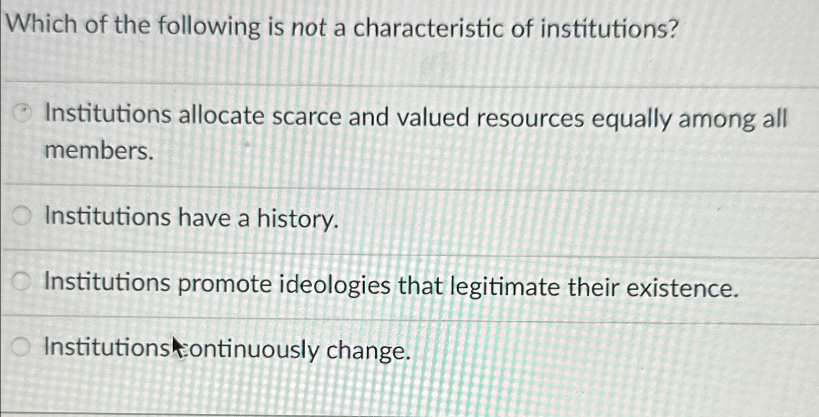 Solved Which of the following is not a characteristic of | Chegg.com