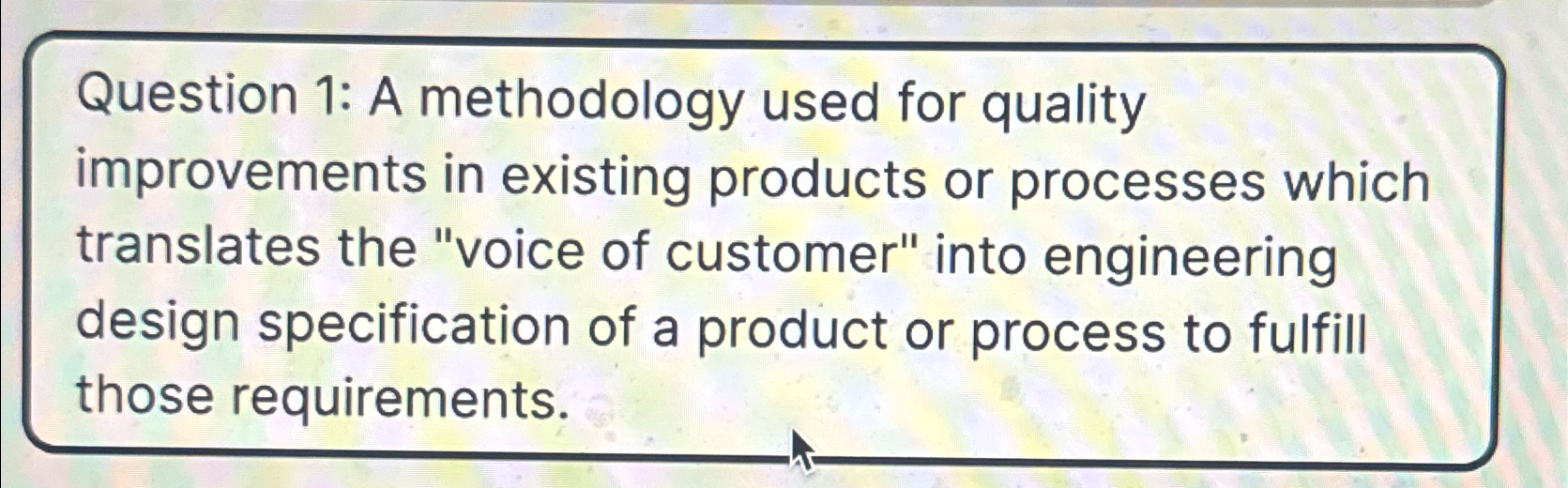 Solved A methodology used for quality improvements in | Chegg.com