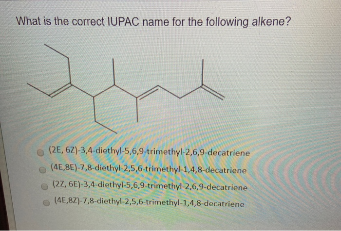 Solved What is the correct IUPAC name for the following | Chegg.com