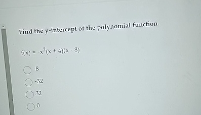 Solved Find the y-intercept of the polynomial | Chegg.com