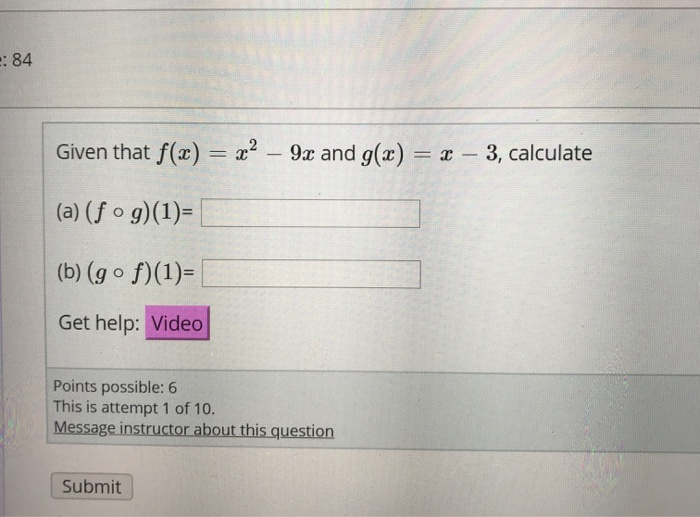Solved : 84 Given that f(x) = x2 – 9x and g(x) = x - 3, | Chegg.com