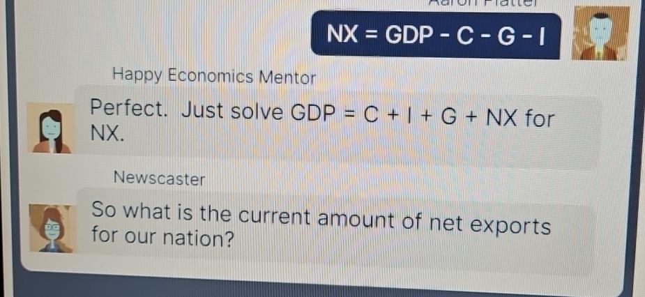 Solved Nx=GDP-C-G-IHappy Economics MentorPerfect. Just solve | Chegg.com