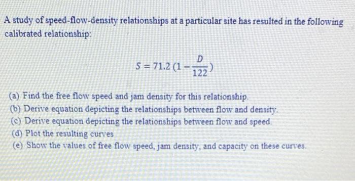 Solved A study of speed-flow-density relationships at a | Chegg.com