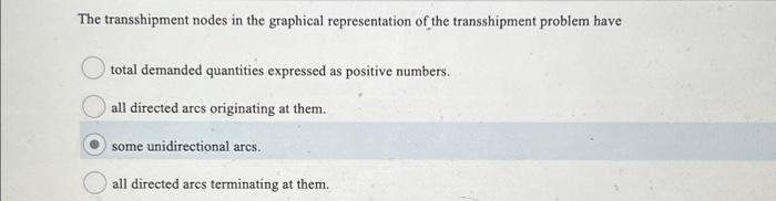 Solved The transshipment nodes in the graphical | Chegg.com