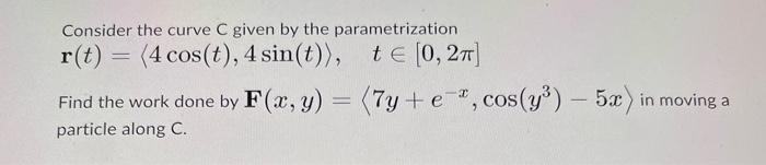 Solved Consider The Curve C Given By The Parametrization