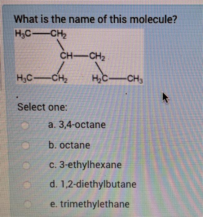 Solved What is the name of this molecule? H2C-CH2 CH2 | Chegg.com