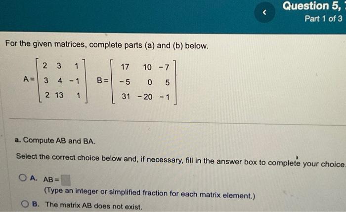 Solved For the given matrices, complete parts (a) and (b) | Chegg.com