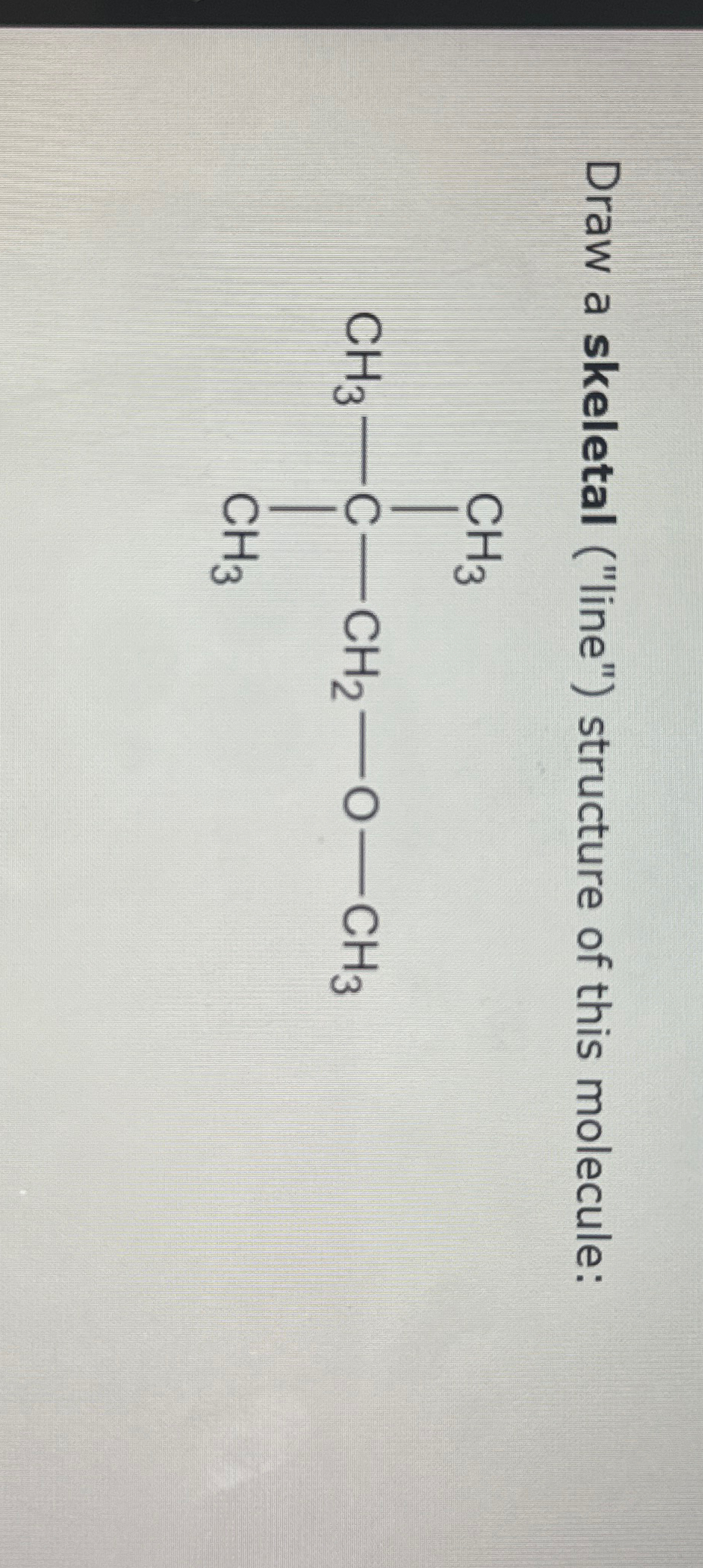 Solved Draw a skeletal ("line") ﻿structure of this molecule: | Chegg.com