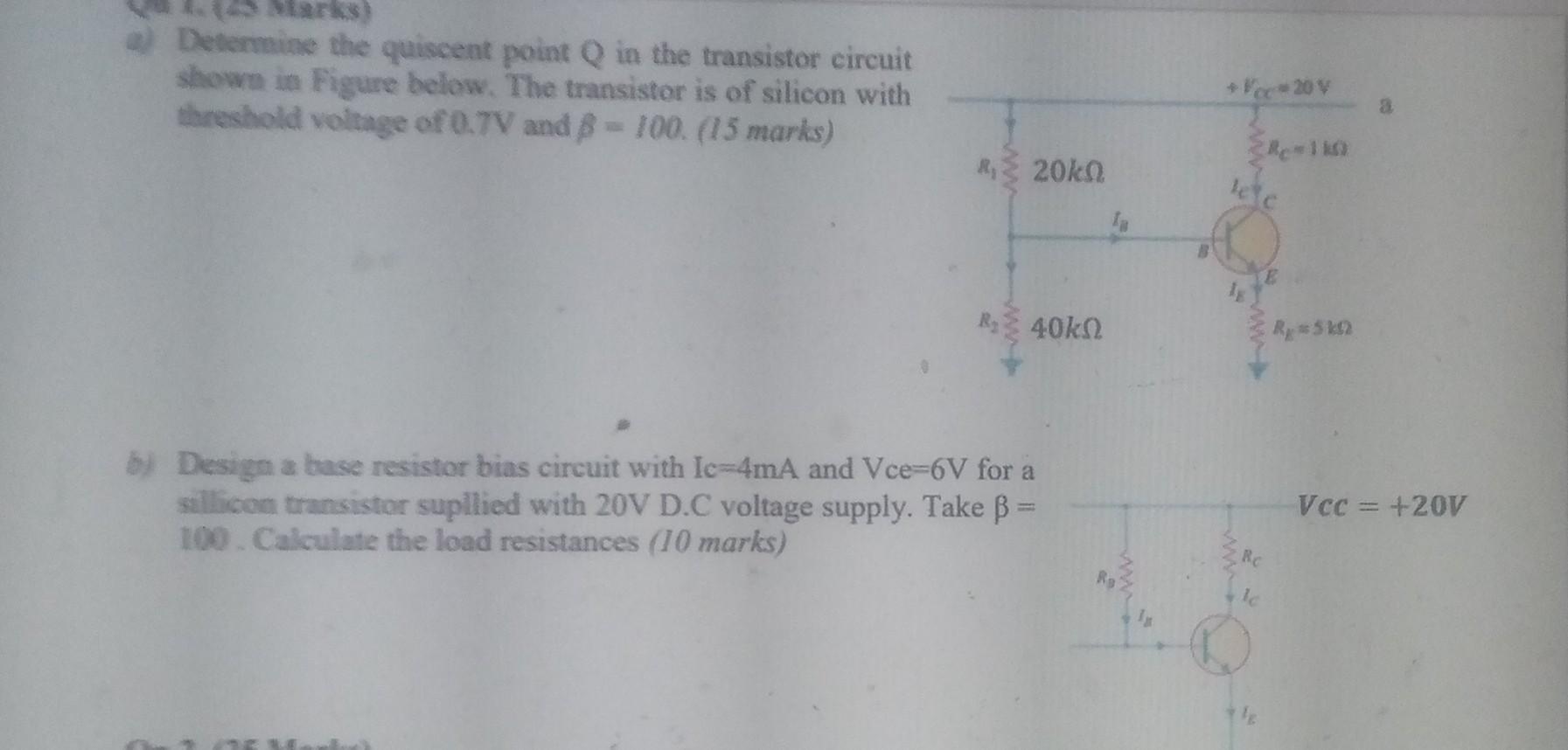 Solved Q) Determine the quiscent point Q in the transistor | Chegg.com