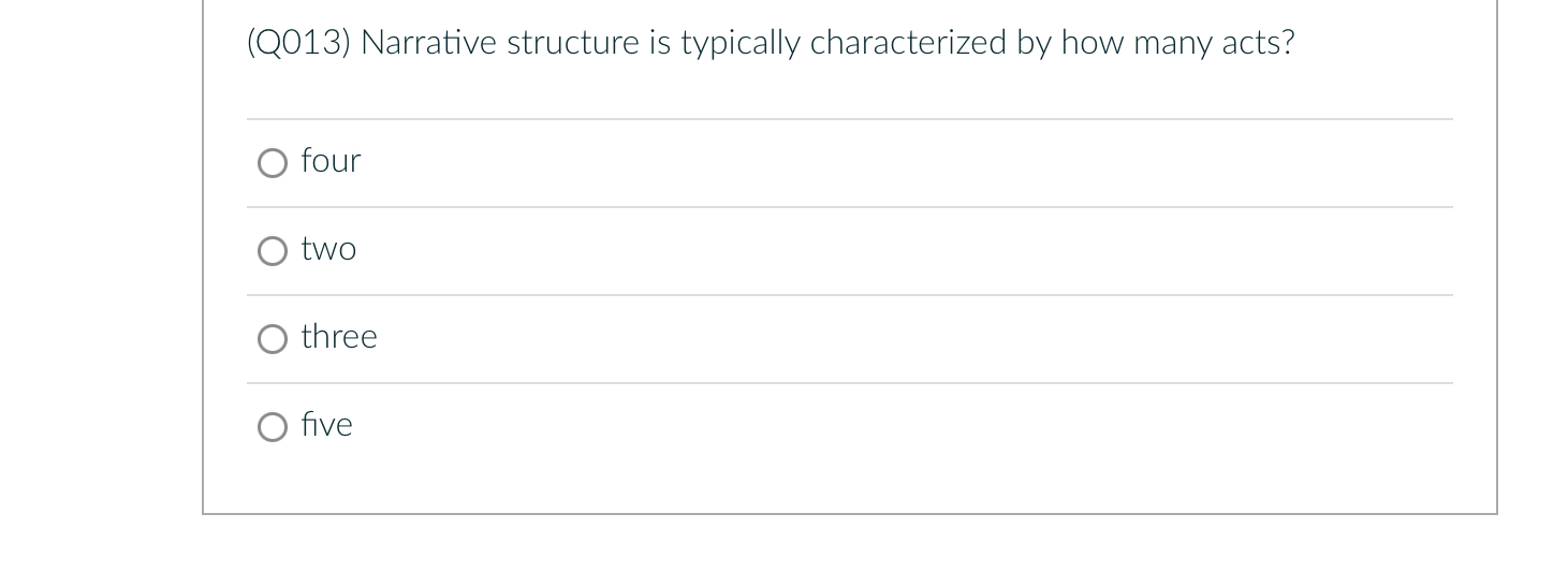 Solved (Q013) ﻿Narrative structure is typically | Chegg.com