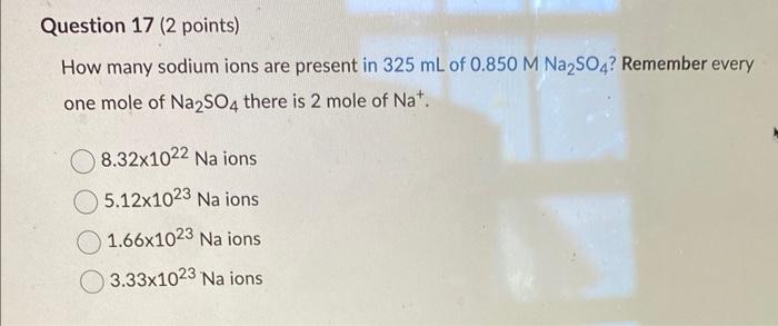 Solved How many sodium ions are present in 325 mL of | Chegg.com