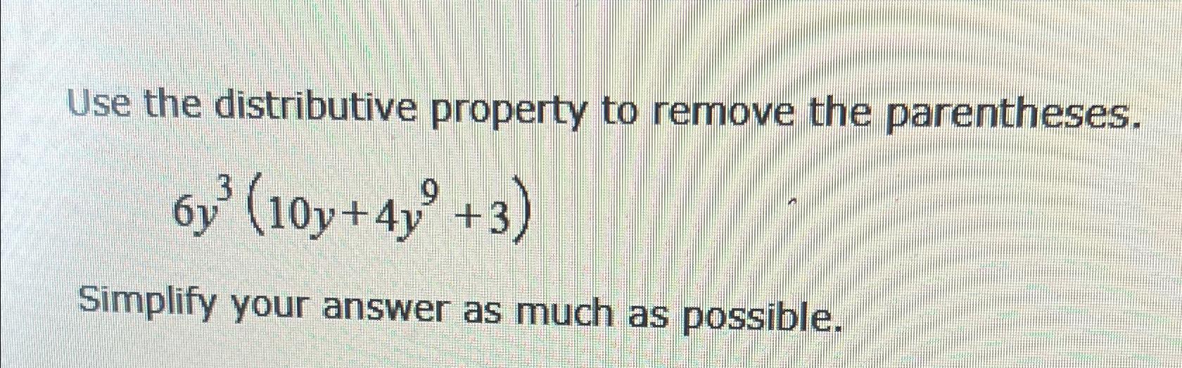 Solved Use the distributive property to remove the | Chegg.com